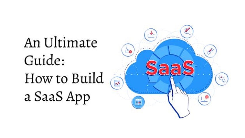 Ultimate Guide to Build a SaaS Application from Scratch