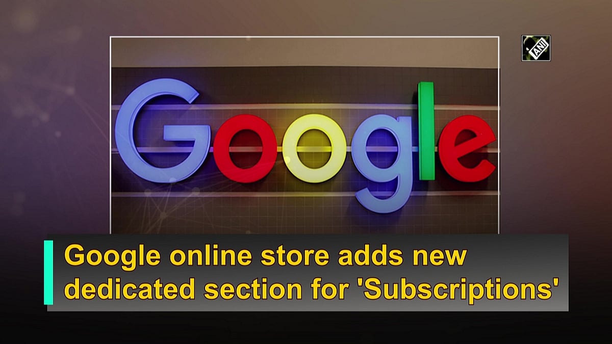 Google online store adds new dedicated section for 'Subscriptions'