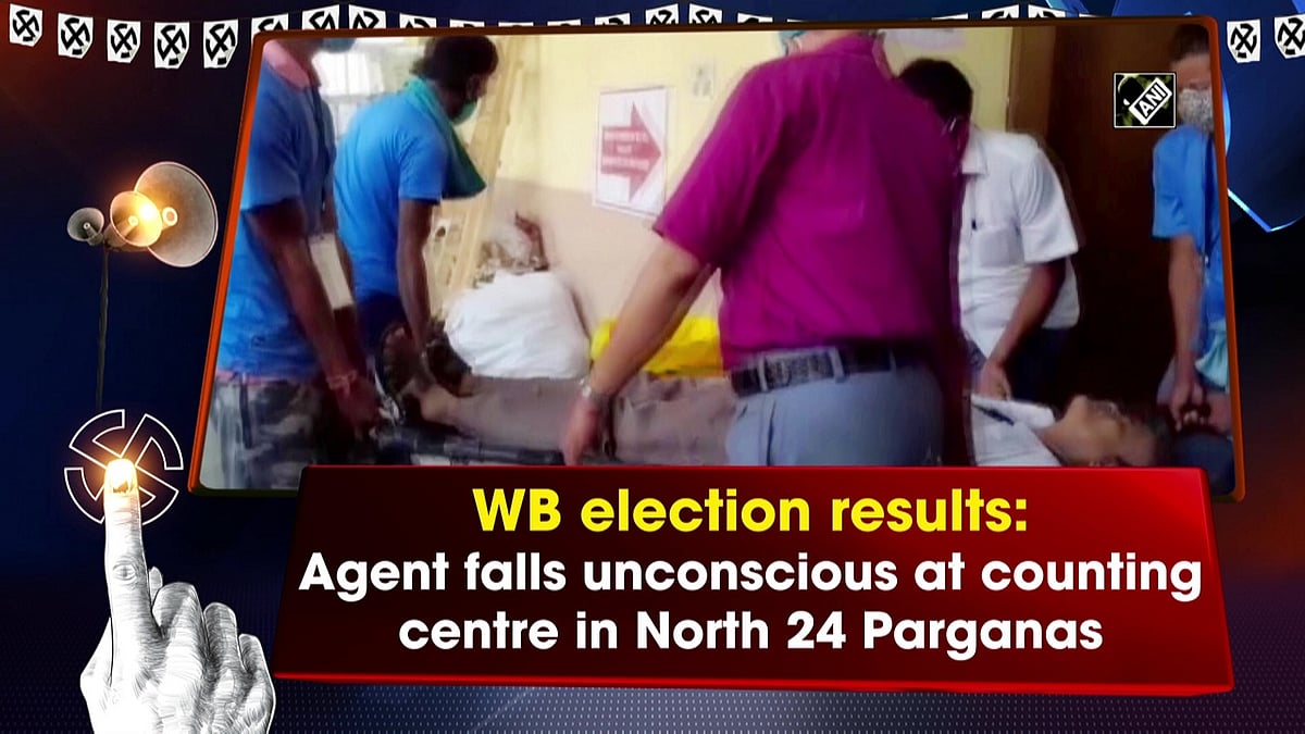 WB election results: Agent falls unconscious at counting centre in ...