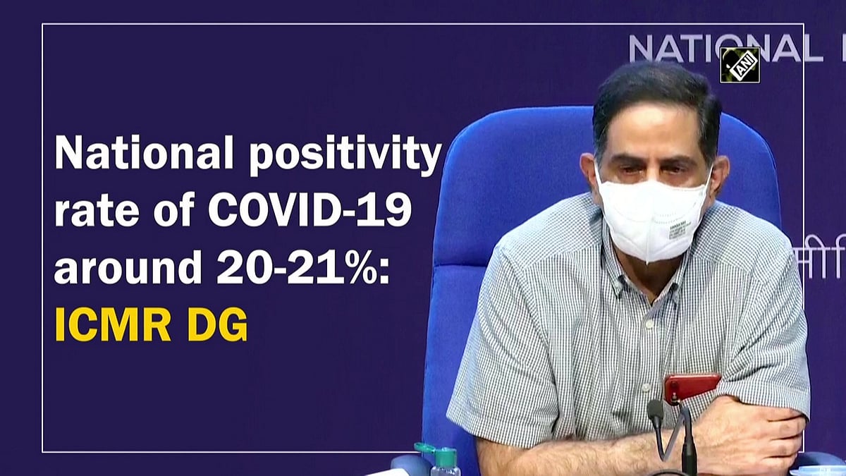 National positivity rate of Covid-19 around 20-21%: ICMR DG