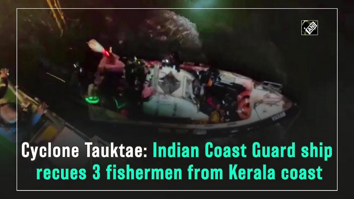 Cyclone Tauktae: Indian Coast Guard ship rescues 3 fishermen from ...