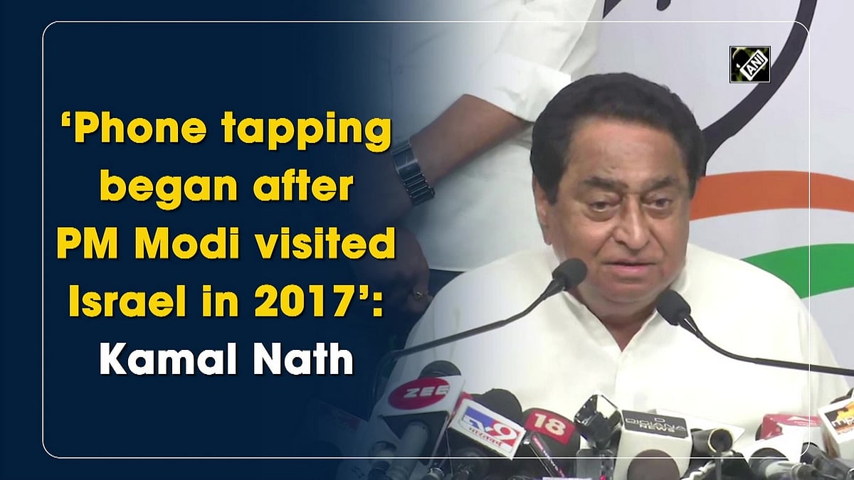 ‘Phone tapping began after PM Modi visited Israel in 2017’: Kamal Nath