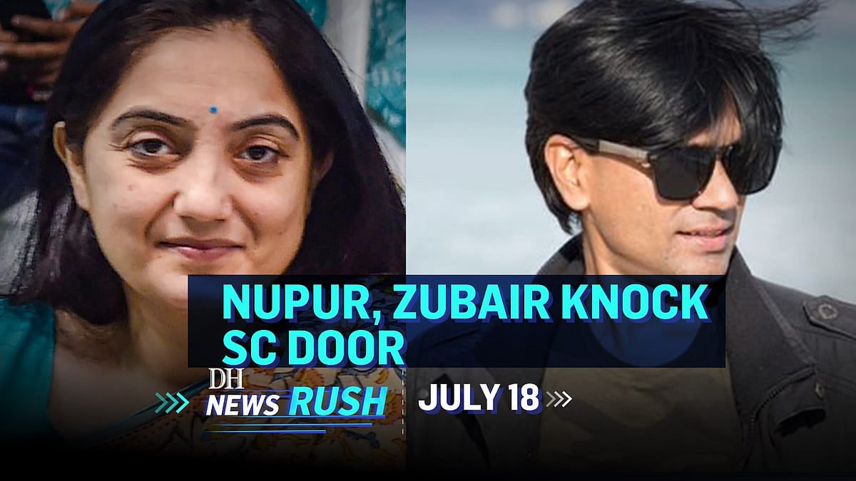 DH NewsRush | July 18 | Kallakurichi | Mohammed Zubair | Yashwant Sinha | Droupadi Murmu | Nupur ...