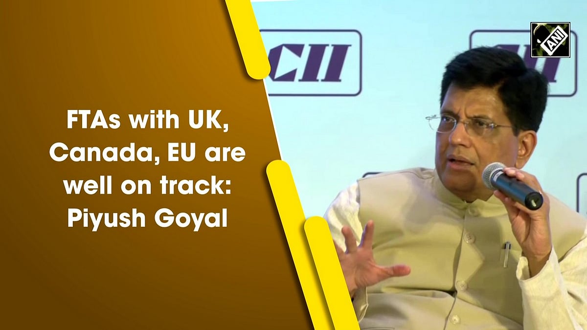 FTAs with UK, Canada, EU are well on track: Piyush Goyal