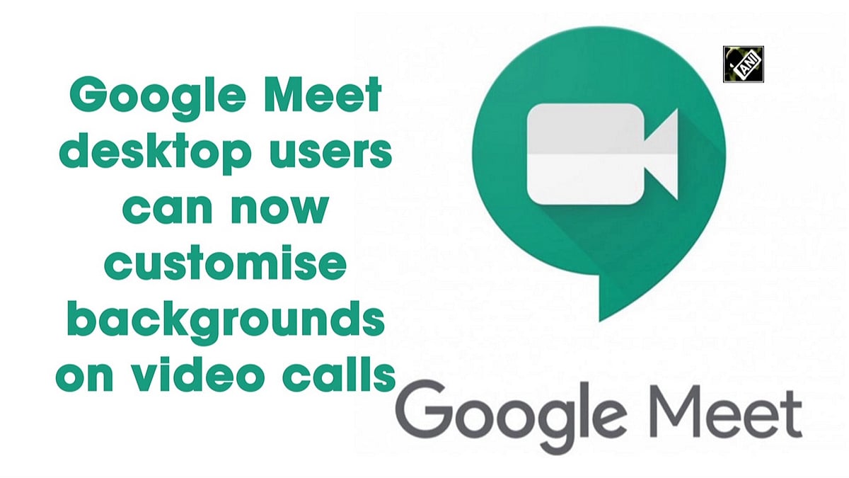 Google Meet desktop users can now customise backgrounds